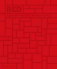 Books Kinokuniya: Red : Architecture in Monochrome / Phaidon Editors ...
