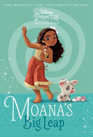 Books Kinokuniya: Moana's Big Leap (Disney Princess Beginnings) (DGS ...