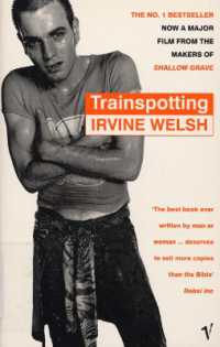Books Kinokuniya: Trainspotting (Media tie-in) / Welsh, Irvine (9780749336509)