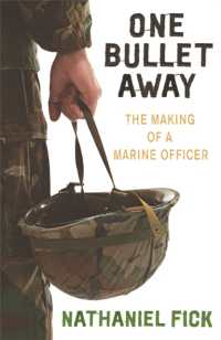 Books Kinokuniya: One Bullet Away : The making of a Us Marine Officer ...