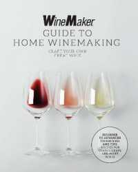 Books Kinokuniya: The WineMaker Guide to Home Winemaking : Craft Your Own Great Wine * Beginner ...
