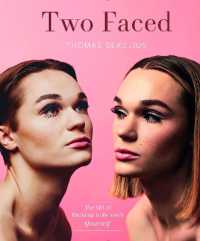 Books Kinokuniya: Two Faced : The Art of Makeup to Be 100% Yourself ...