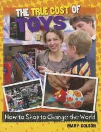 Books Kinokuniya: The True Cost of Toys (Consumer Nation: How to Shop ...