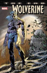 Books Kinokuniya: Wolverine : The End (Wolverine) / Jenkins, Paul ...