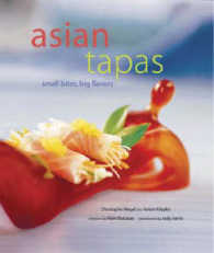 Books Kinokuniya: Asian Tapas : Small Bites, Big Flavors / Megel ...