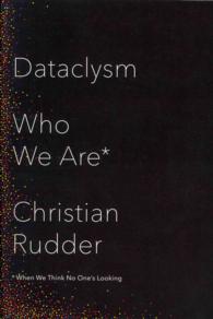 Books Kinokuniya: Dataclysm : Who We Are (When We Think No One's ...