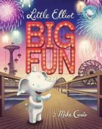 Books Kinokuniya: Little Elliot, Big Fun (Little Elliot) / Curato, Mike ...