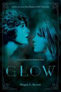 Books Kinokuniya: Glow / Megan E. Bryant, Megan E. (9780807529652)