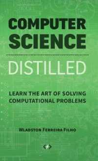 Books Kinokuniya: Computer Science Distilled: Learn the Art of Solving Computational Problems ...