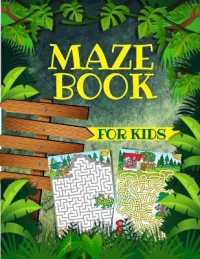 Books Kinokuniya: Maze Book for Kids : Fun Mazes for Kids, Boys and ...