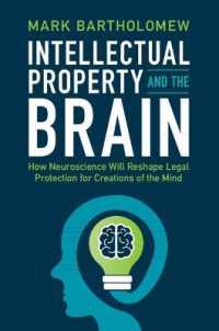 Books Kinokuniya: Intellectual Property and the Brain : How ...