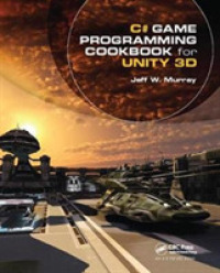 Books Kinokuniya: C# Game Programming Cookbook for Unity 3d / Murray, Jeff W. (9781138413726)