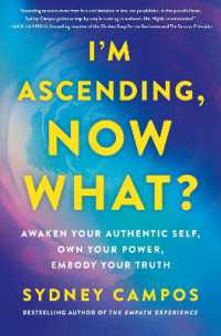 Books Kinokuniya: I'm Ascending, Now What? : Awaken Your Authentic Self ...