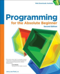 Books Kinokuniya: Programming for the Absolute Beginner (2ND) / Ford Jr., Jerry Lee (9781305504431)
