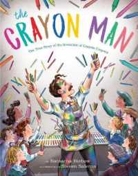 Books Kinokuniya: The Crayon Man : The True Story of the Invention of ...