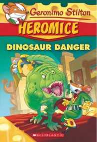 Books Kinokuniya: Dinosaur Danger (Geronimo Stilton Hero Mice # 6 ...