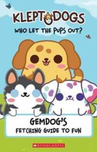 Books Kinokuniya: Gemdog's Fetching Guide to Fun (Kleptodogs: Who Let ...