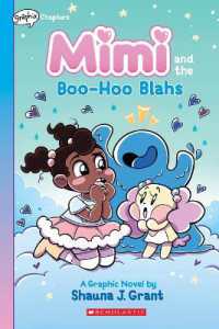 Books Kinokuniya: Mimi and the Boo-Hoo Blahs: a Graphix Chapters Book ...