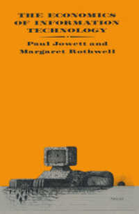 Books Kinokuniya: The Economics of Information Technology / Jowett ...