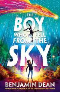 Books Kinokuniya: The Boy Who Fell from the Sky / Dean, Benjamin (9781398518742)
