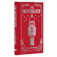 Books Kinokuniya: The Nutcracker (Arcturus Ornate Classics) / Hoffmann, E. T. A. (9781398817258)