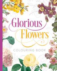 Books Kinokuniya: Glorious Flowers Colouring Book (Arcturus Classic ...