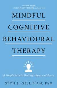 Books Kinokuniya: Mindful Cognitive Behavioural Therapy : A Simple Path to Healing, Hope, and ...
