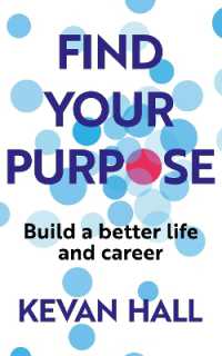 Books Kinokuniya: Find Your Purpose : Build a Better Life and Career ...