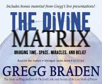 Books Kinokuniya: The Divine Matrix : Bridging Time, Space, Miracles ...