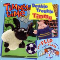 Books Kinokuniya: Timmy Time Double Trouble Timmy Flip the Flap Book ...