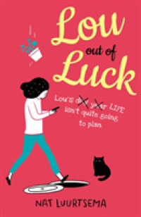 Books Kinokuniya: Lou Out of Luck / Luurtsema, Nat (9781406366563)