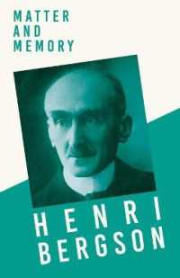 Books Kinokuniya: Matter and Memory / Bergson, Henri (9781406734454)