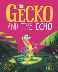 Books Kinokuniya: The Gecko and the Echo / Bright, Rachel/ Field, Jim ...