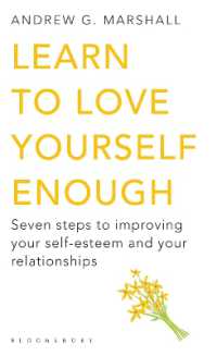 Books Kinokuniya: Learn to Love Yourself Enough : Seven Steps to Improving Your Self-Esteem and ...