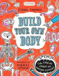 Books Kinokuniya: Build Your Own Body / Thomas, Isabel/ Catlow, Nikalas ...