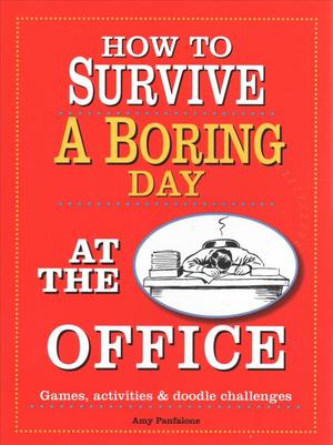 Books Kinokuniya: How to Survive a Boring Day at the Office : Games ...