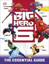 Books Kinokuniya: Big Hero 6 : The Essential Guide (Dk Essential Guides ...