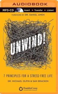 Books Kinokuniya: Unwind! : 7 Principles for a Stress-Free Life (MP3 ...