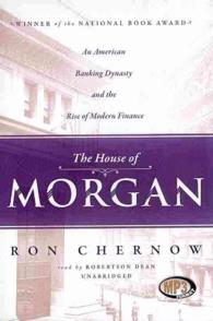 Books Kinokuniya: The House of Morgan : An American Banking Dynasty and ...