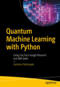 Books Kinokuniya: Quantum Machine Learning with Python : Using Cirq from Google Research and IBM ...