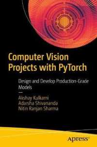Books Kinokuniya: Computer Vision Projects with PyTorch : Design and Develop Production-Grade ...