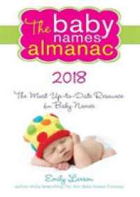 Books Kinokuniya: The 2018 Baby Names Almanac / Larson, Emily ...