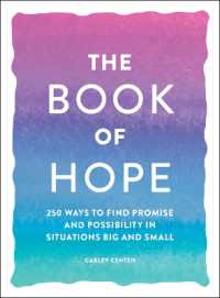 Books Kinokuniya: The Book of Hope : 250 Ways to Find Promise and Possibility in Situations Big ...
