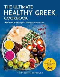 Books Kinokuniya: The Ultimate Healthy Greek Cookbook : 75 Authentic ...