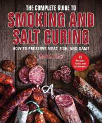 Books Kinokuniya: The Complete Guide to Smoking and Salt Curing : How to Preserve Meat, Fish ...