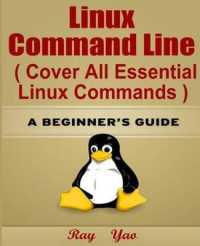 Books Kinokuniya: Linux : Linux Command Line, Cover All Essential Linux Commands.: a Beginner's ...