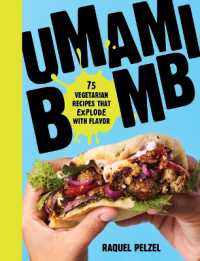 Books Kinokuniya: Umami Bomb : 75 Vegetarian Recipes That Explode with Flavor / Pelzel, Raquel ...