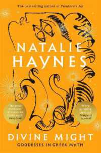 Books Kinokuniya: Divine Might : Goddesses in Greek Myth / Haynes ...
