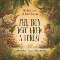 Books Kinokuniya: The Boy Who Grew a Forest / Gholz S (9781534110243)