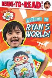 Books Kinokuniya: Welcome to Ryan's World! : Ready-To-Read Level 1 ...